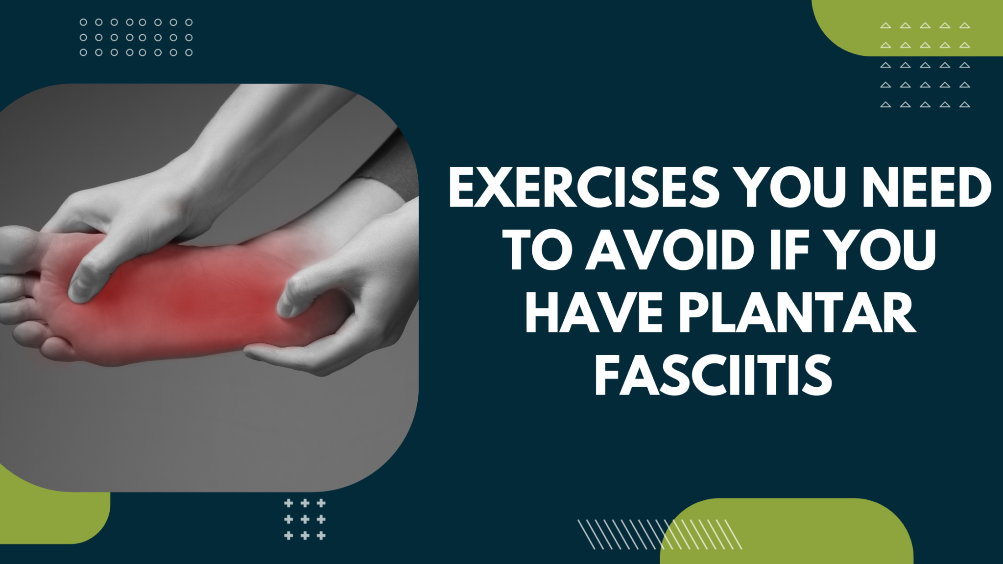 Exercises you need to avoid if you have Plantar Fasciitis